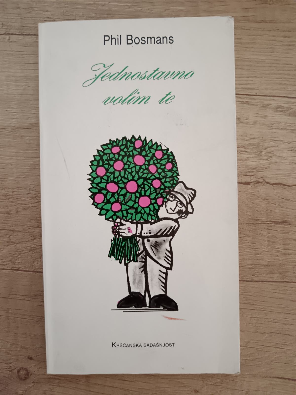 PHIL BOSMANS, Jednostavno volim te