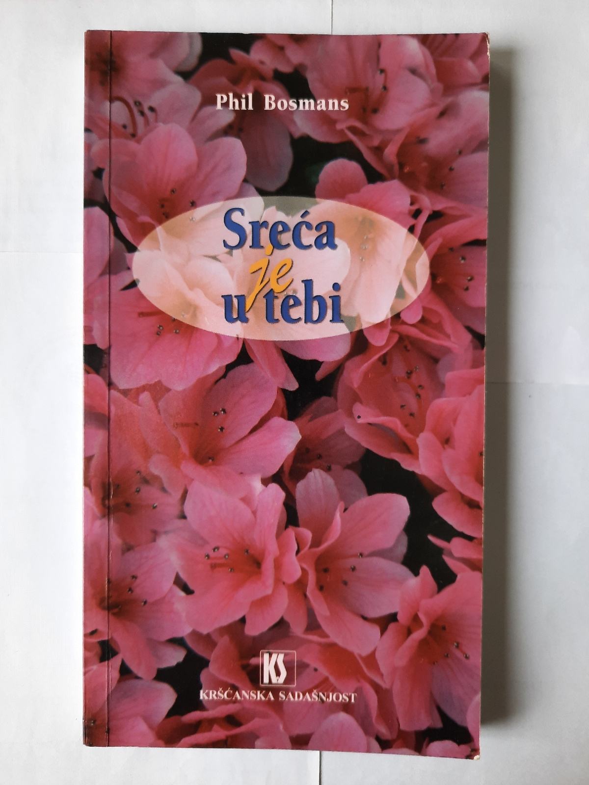Phil Bosmans: Sreća je u tebi