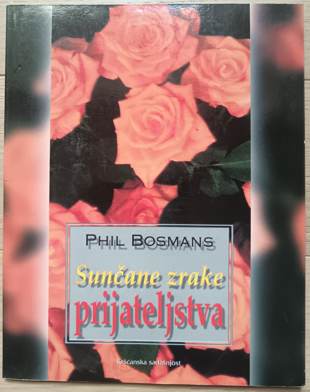 Phil Bosmans: Sunčane zrake prijateljstva