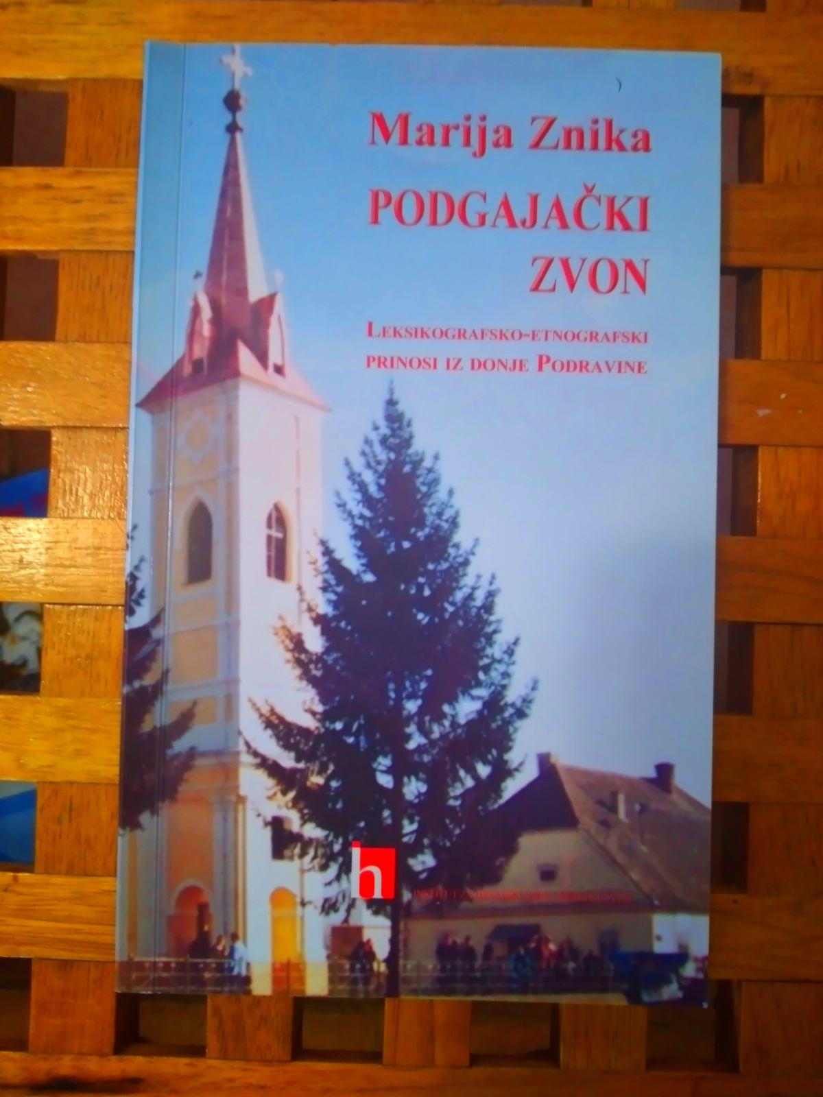 Podgajački zvon Leksikografsko etnografski prinosi iz Donje Podravine