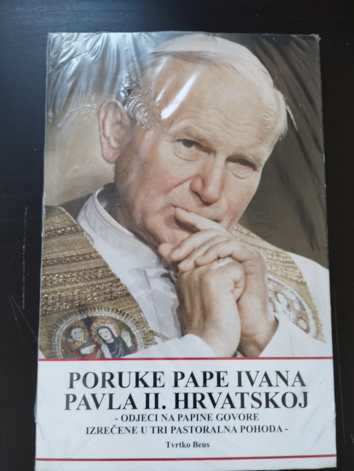 PORUKE PAPE IVANA PAVLA II HRVATSKOJ Tvrtko Beus