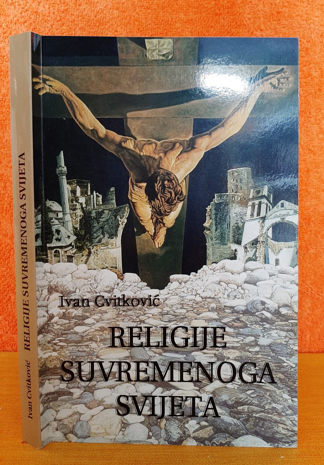 Religije suvremenog svijeta - Ivan Cvitković
