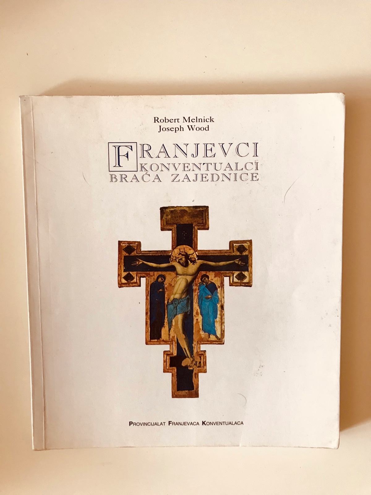 Robert Melnick i Joseph Wood : Franjevci konventualci -braća zajednice