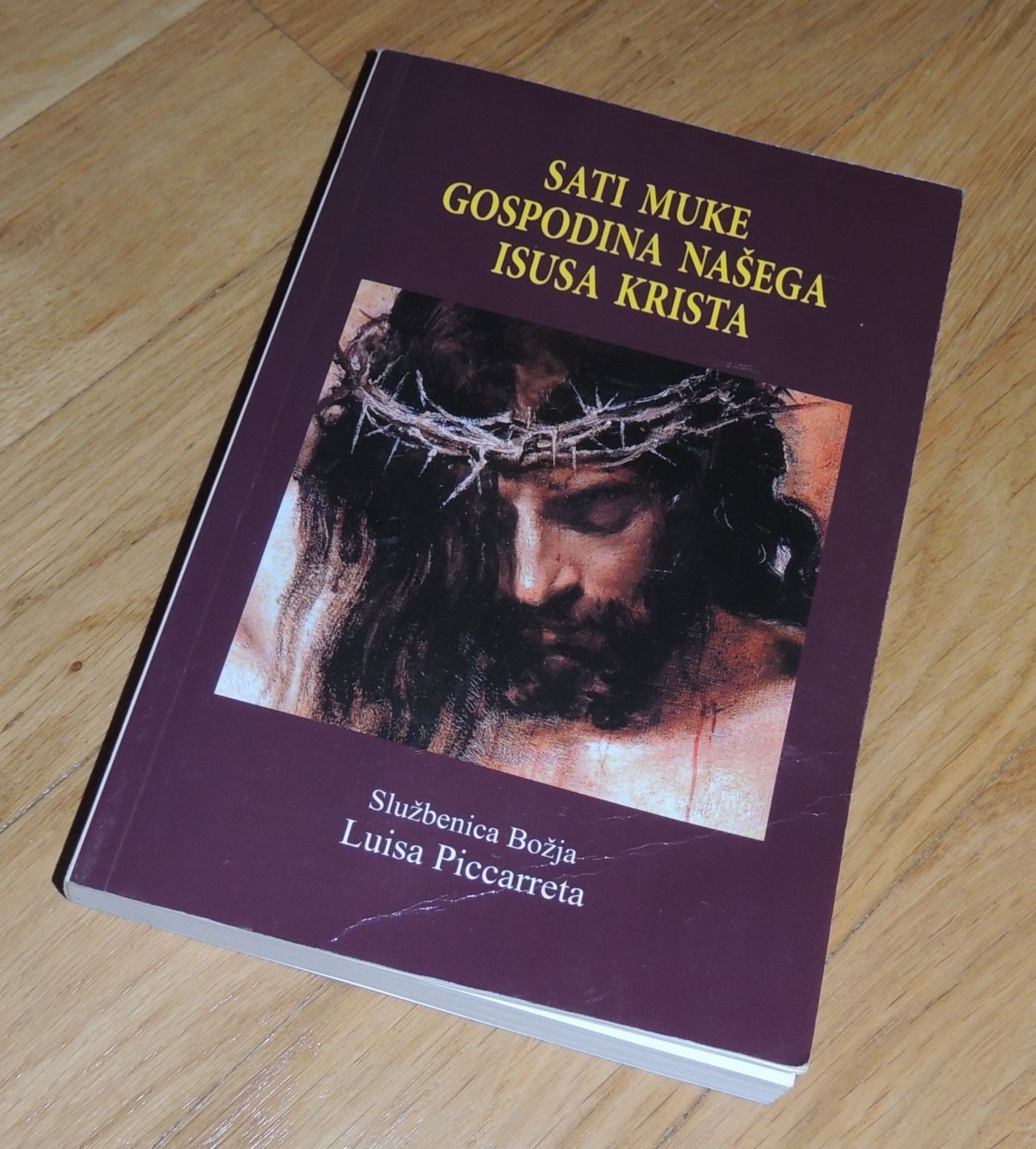 SATI MUKE GOSPODINA NAŠEGA ISUSA KRISTA Službenica Božja Luisa Piccarr