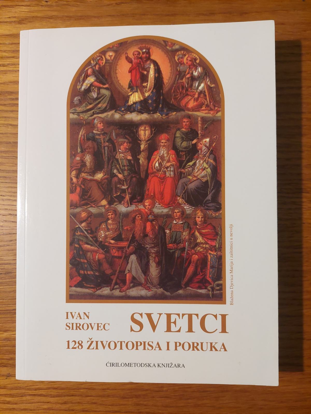 SVETCI - 128 životopisa i poruka / Ivan SIROVEC