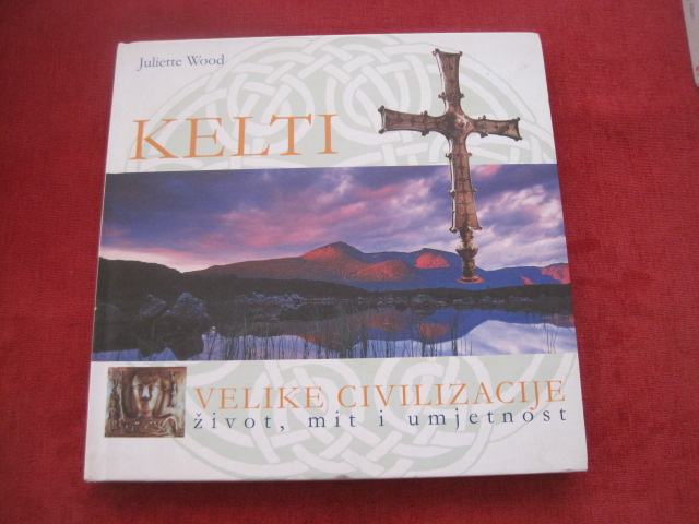 VELIKE CIVILILIZACIJE ZIVOT,MIT I UMJETNOST.KELTI,RIM,GRCKA.....