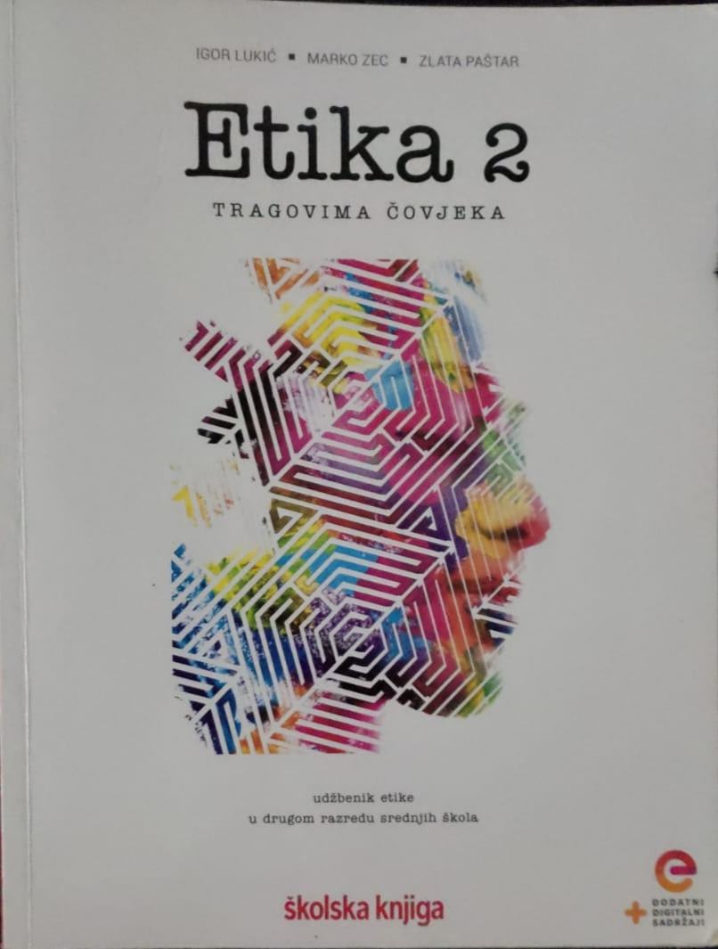 ETIKA 2: TRAGOVIMA ČOVJEKA - ŠKOLSKA KNJIGA