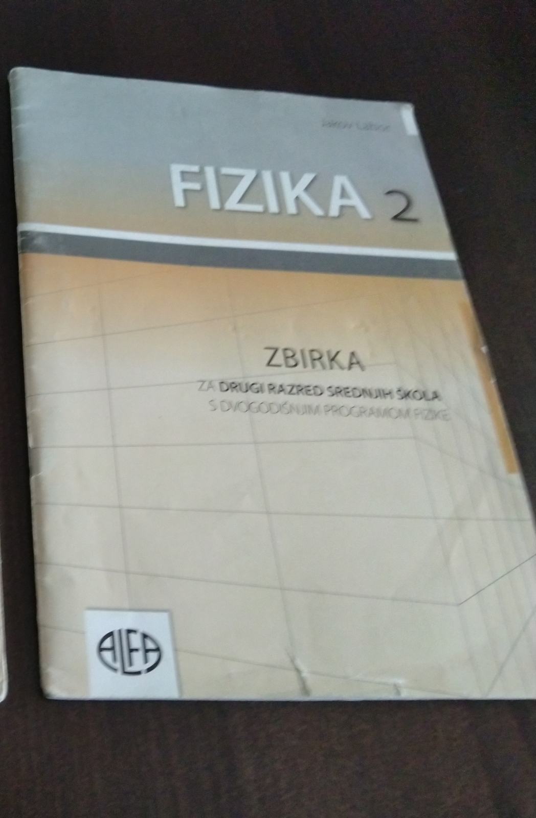 FIZIKA 2 - Zbirka za 2. r. srednjih škola / Jakov Labor