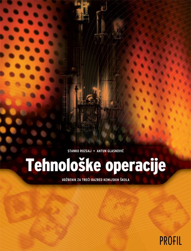 TEHNOLOŠKE OPERACIJE - Udžbenik za 3. razred kemijskih škola