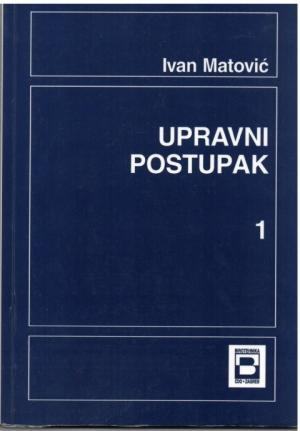 UPRAVNI POSTUPAK 1 - Udžbenik za srednje škole / Ivan Matović