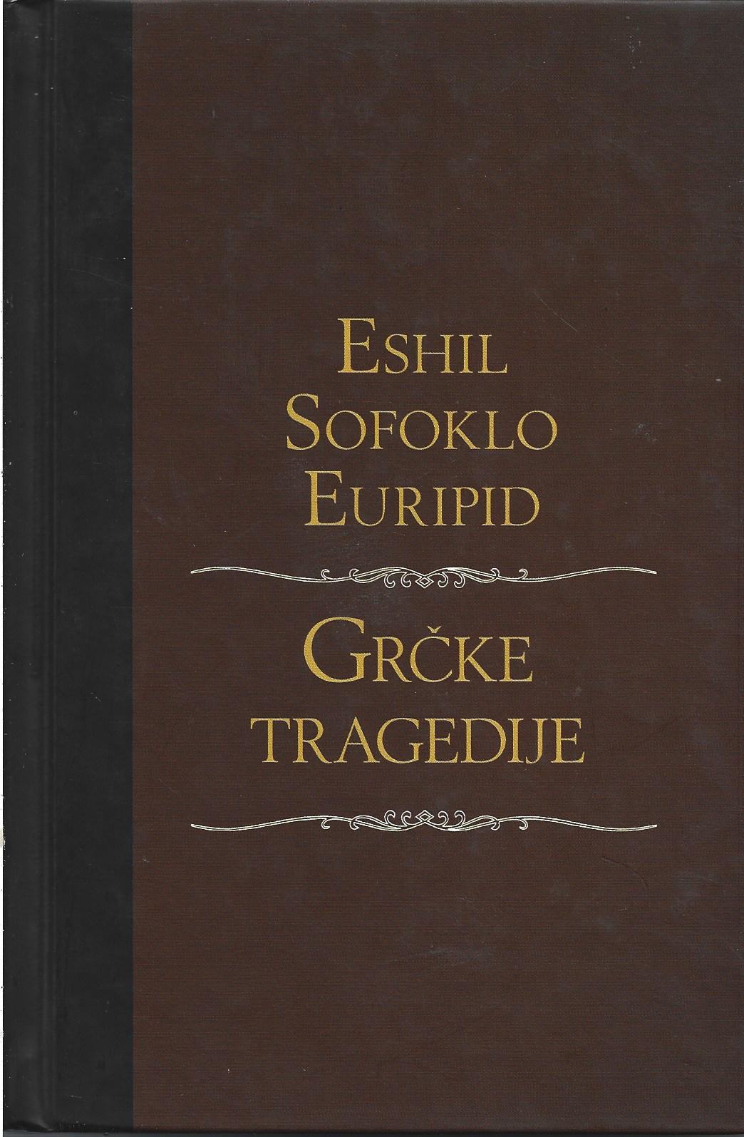 GRČKE TRAGEDIJE - Eshil, Sofoklo, Euripid
