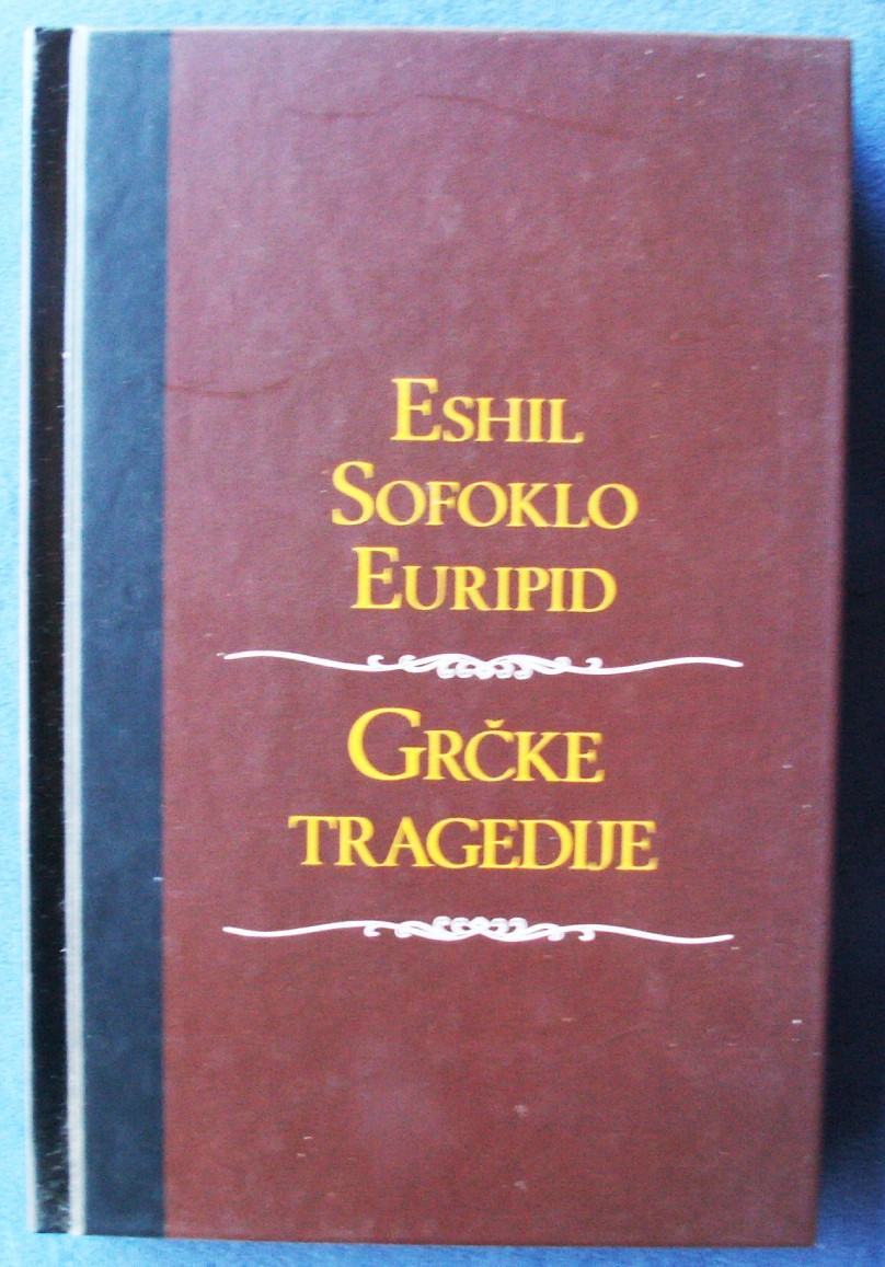 GRČKE TRAGEDIJE: ESHIL, SOFOKLO, EURIPID