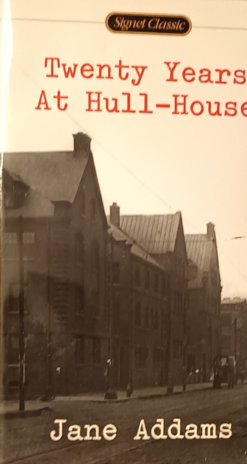 Jane Addams – Twenty Years At Hull-House
