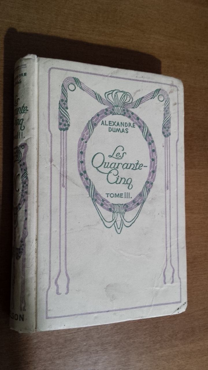 Les Quarante-Cinq: Tome 3 - Alexandre Dumas