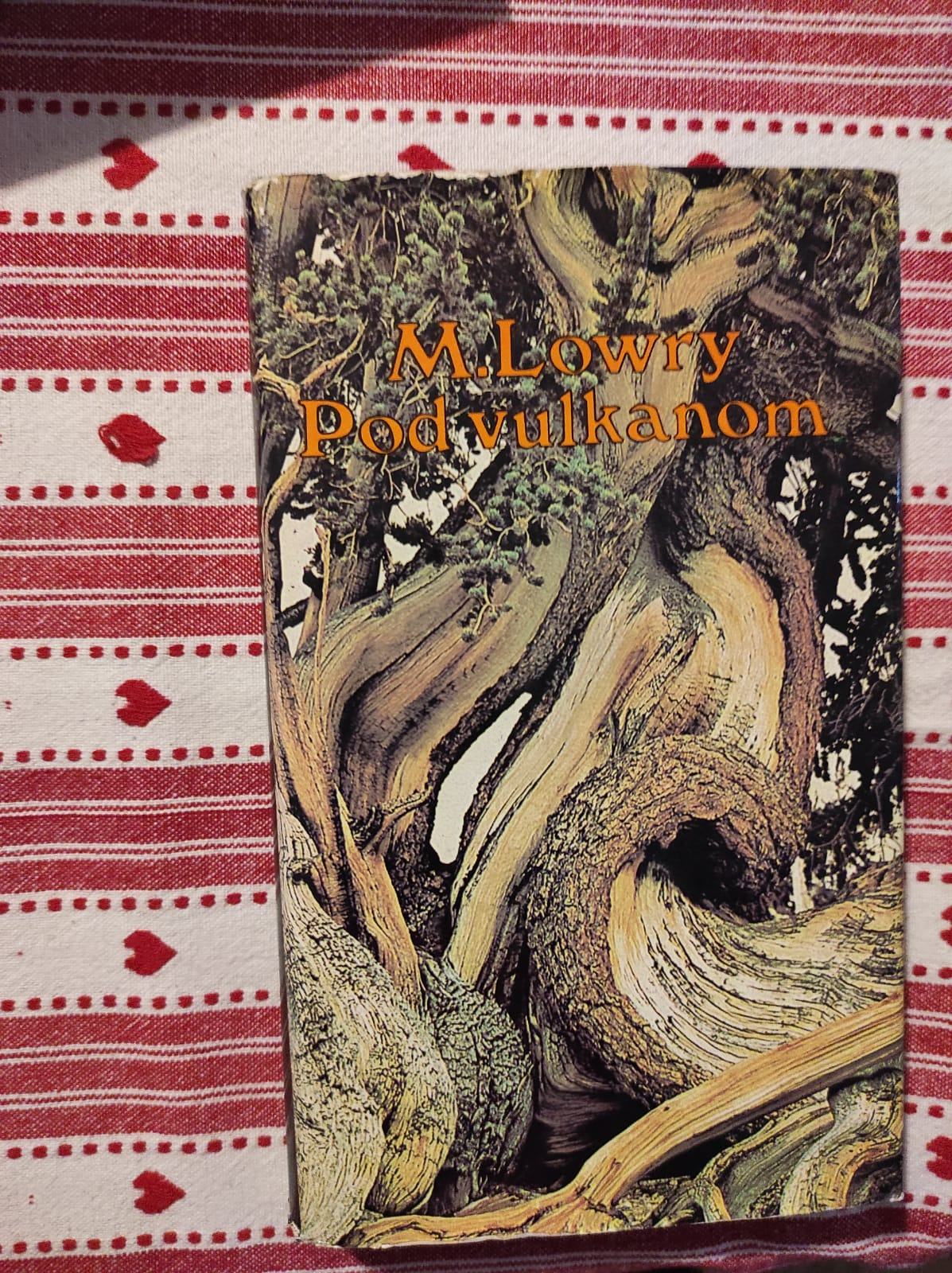 MALCOLM LOWRY / Pod vulkanom