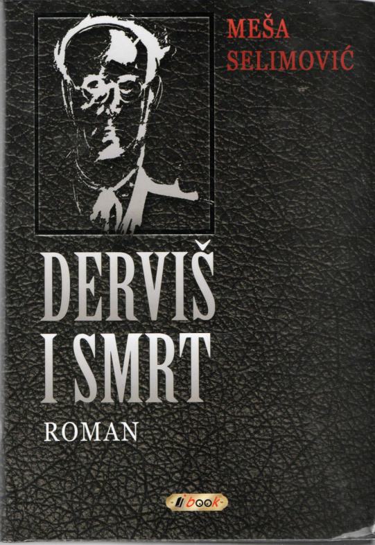 Meša Selimović: Derviš i smrt
