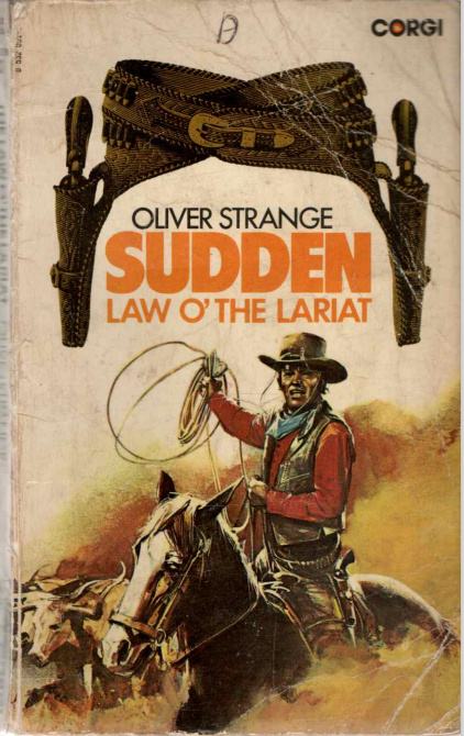 OLIVER STRANGE SUDDEN LAW O THE LARIAT