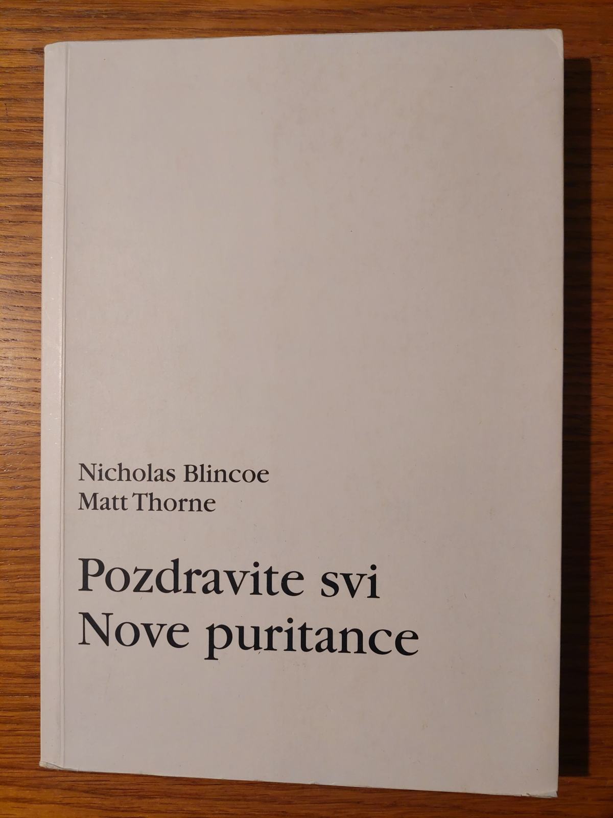 Pozdravite svi Nove PURITANCE - Nicholas BLINCOE & Matt THORNE