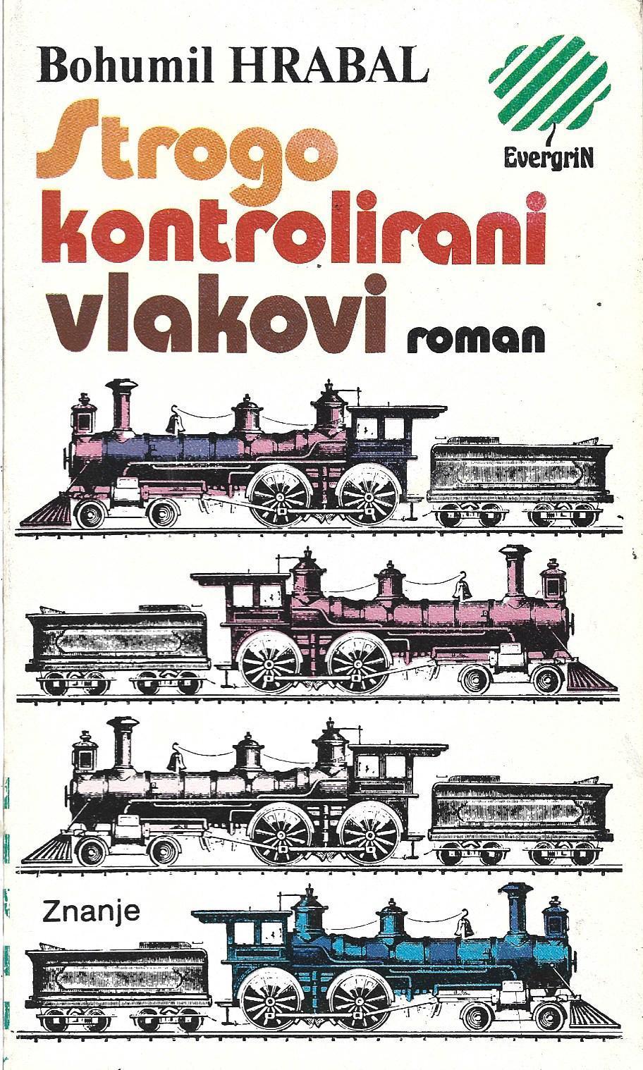 STROGO KONTROLIRANI VLAKOVI - Bohumil Hrabal