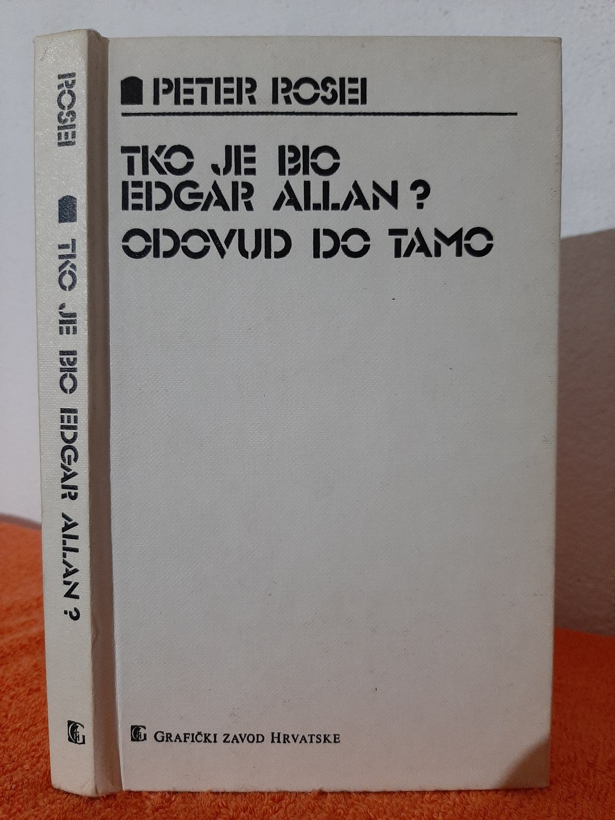 Tko je bio Edgar Allan, Odovud do tamo - Peter Rosei