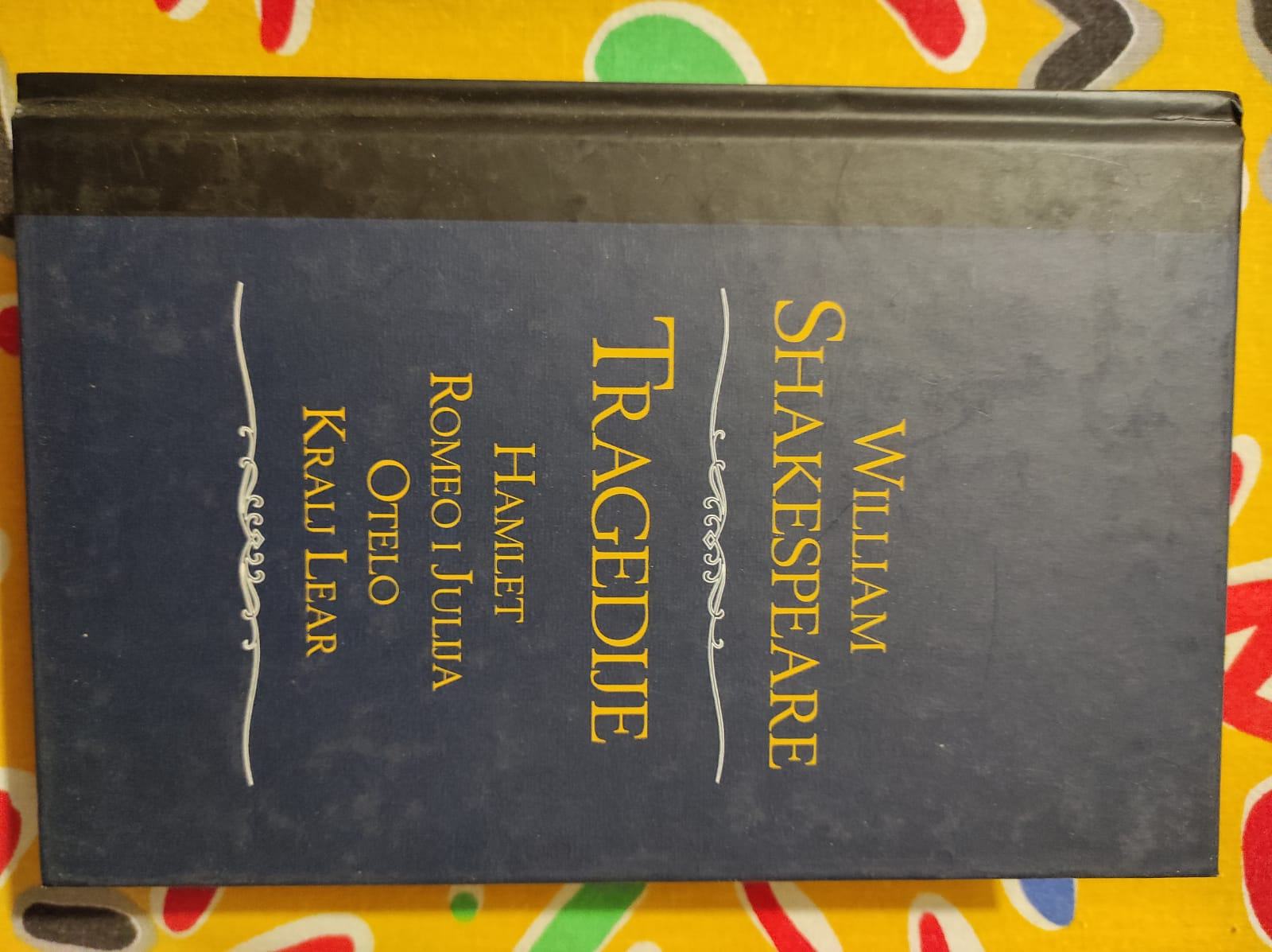 William Shakespeare-Tragedije Hamlet,Romeo i Julija Kralj Lear