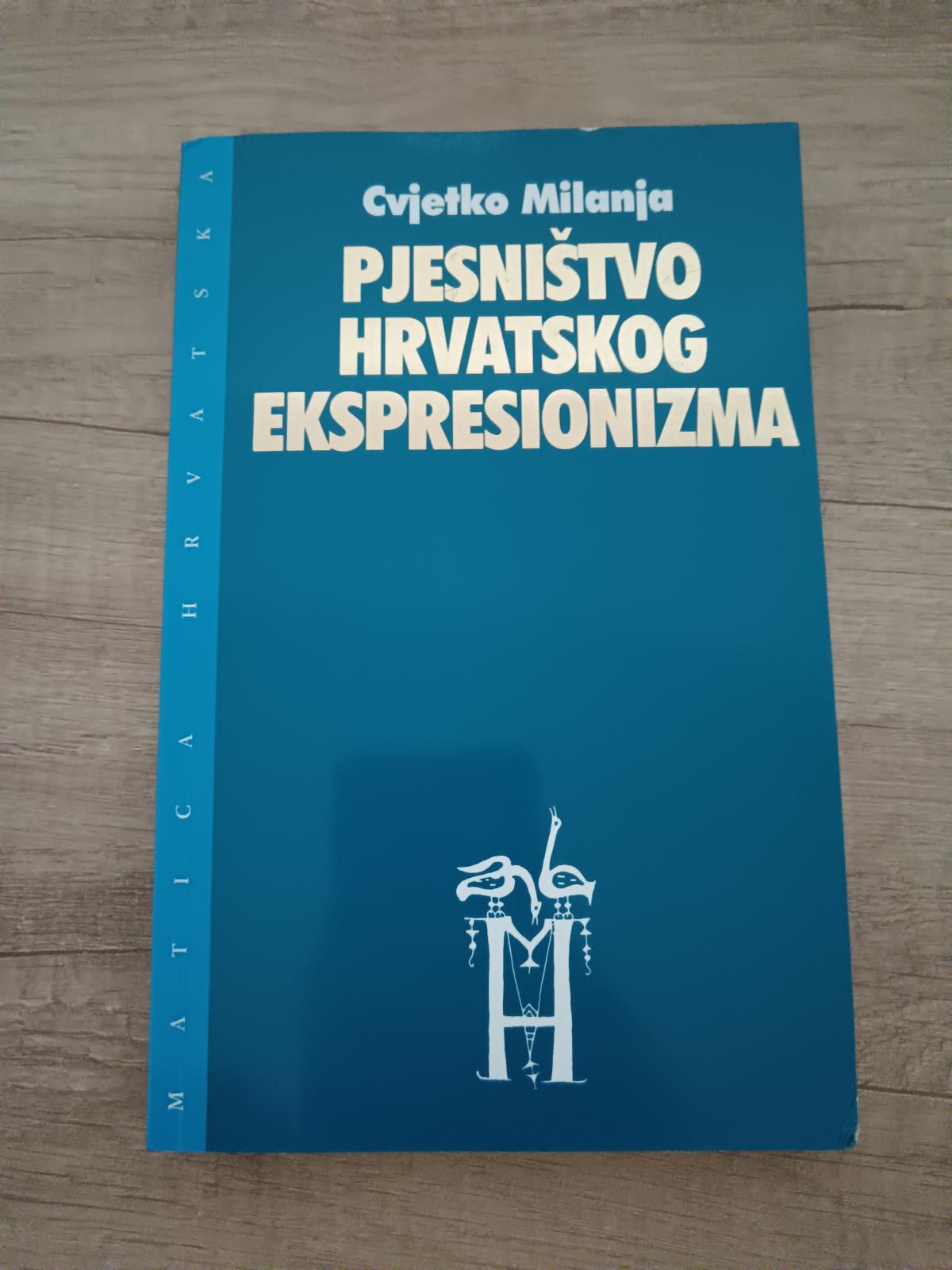 CVJETKO MILANJA, Pjesništvo hrvatskog ekspresionizma