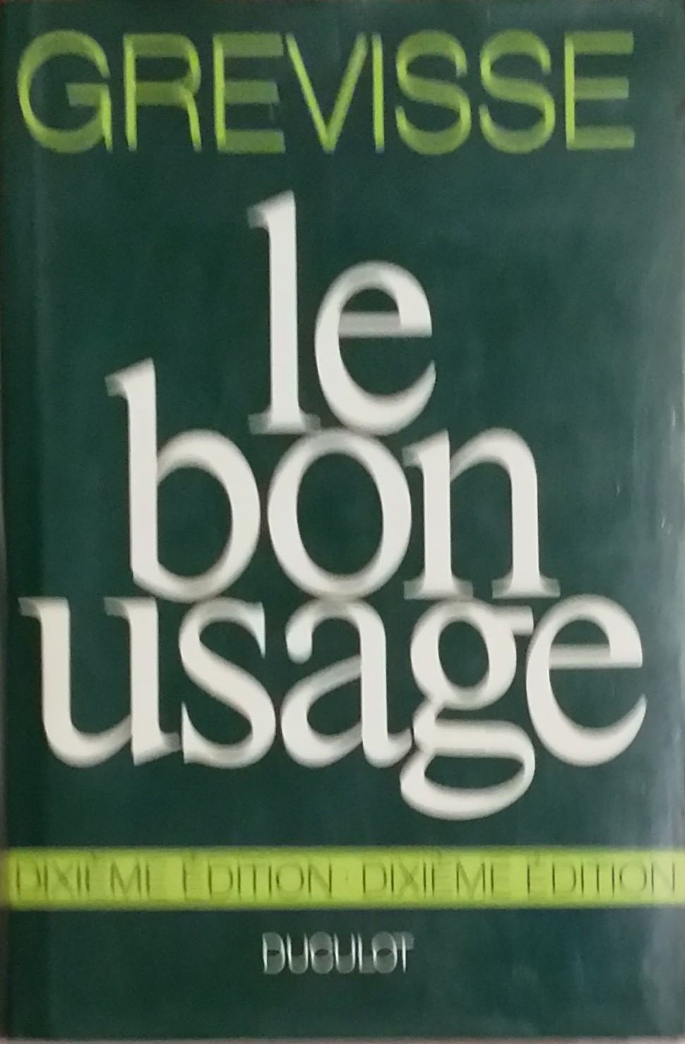 Maurice Grevisse - LE BON USAGE