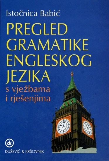 PREGLED GRAMATIKE ENGLESKOG JEZIKA - Istočnica Babić