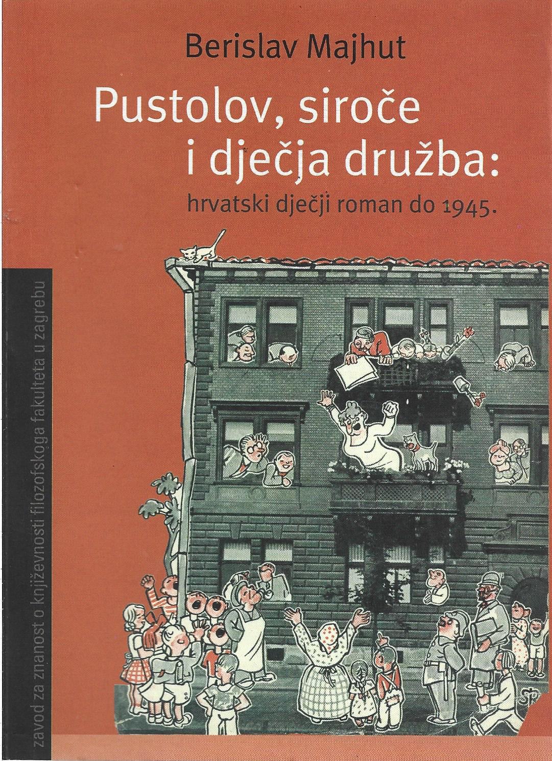 PUSTOLOV, SIROČE I DJEČJA DRUŽBA - Berislav Majhut