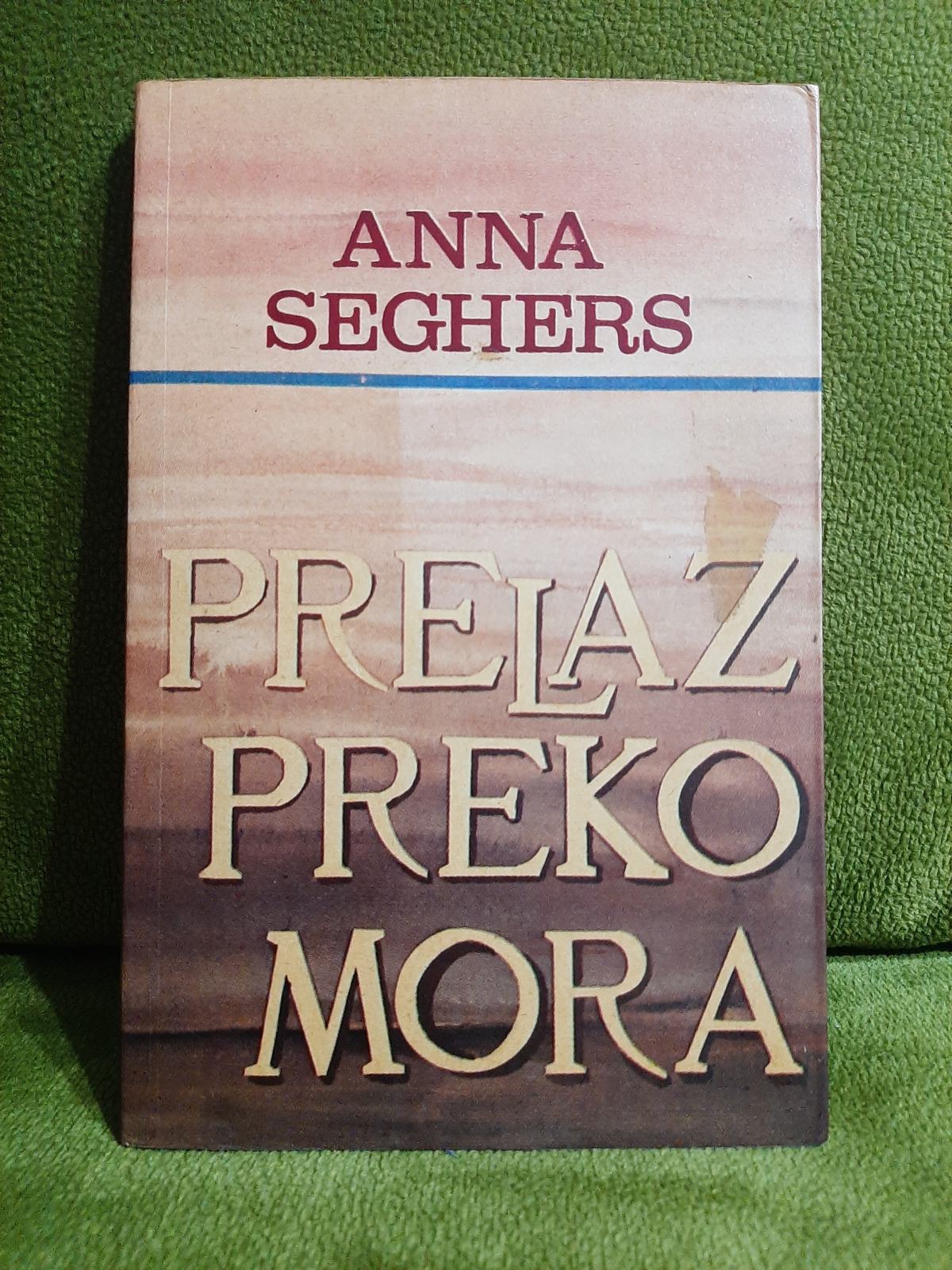 Anna Seghers - Prelaz preko mora