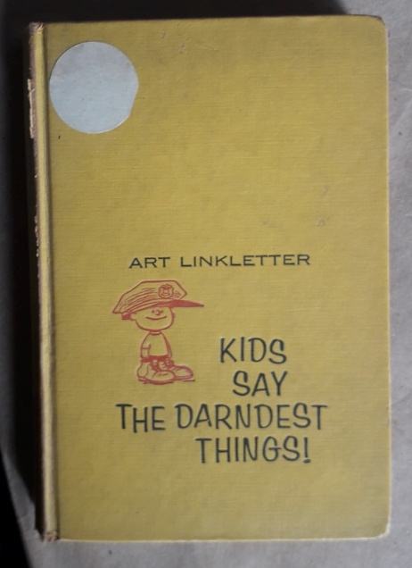 Art Linkletter - Kids say the darndest things!