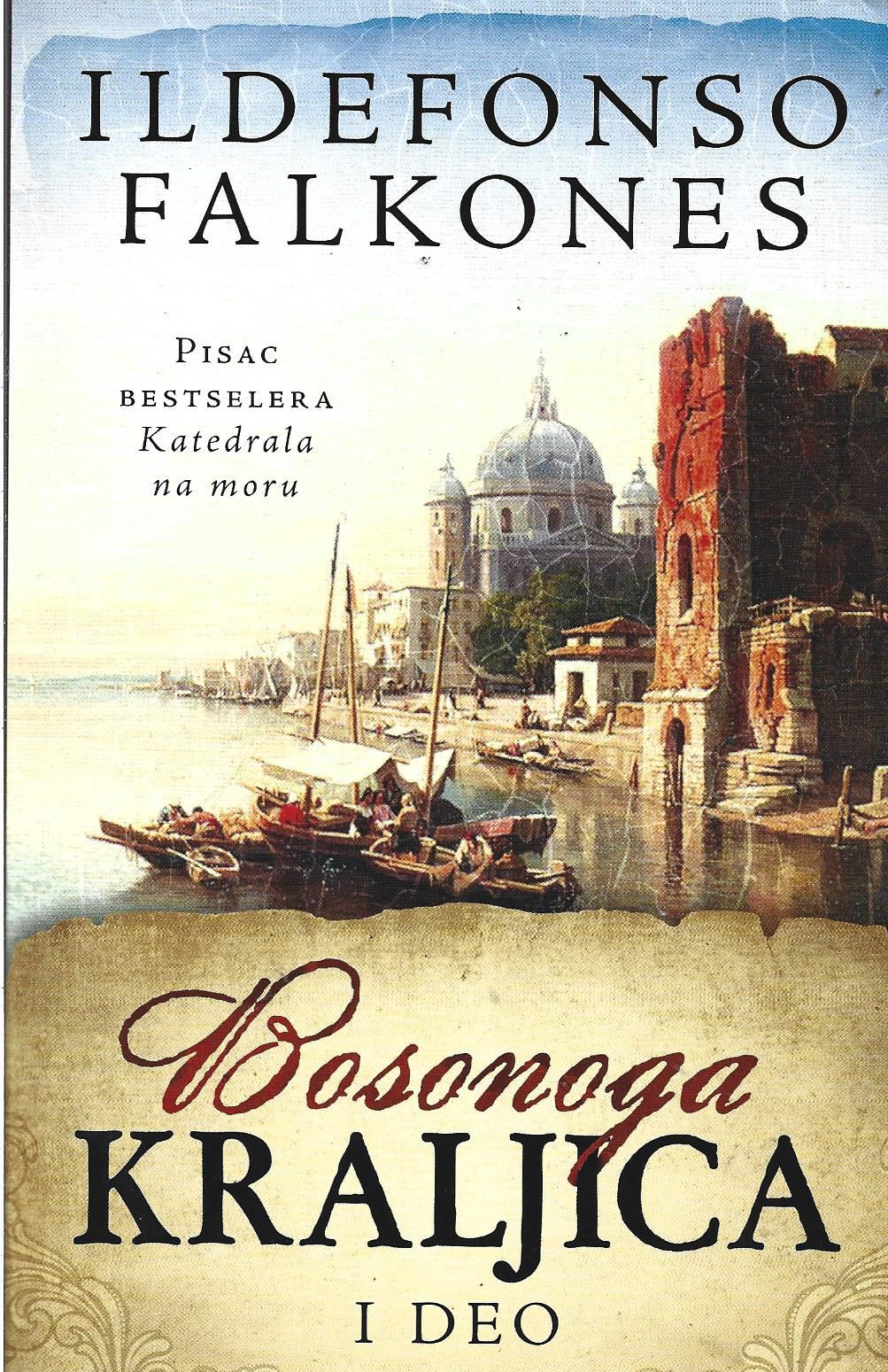 BOSONOGA KRALJICA 1 - 2 - Ildefonso Falkones