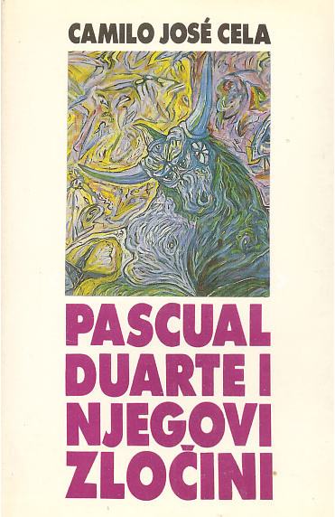 Camilo Jose Cela: Pascual Duarte i njegovi zločini