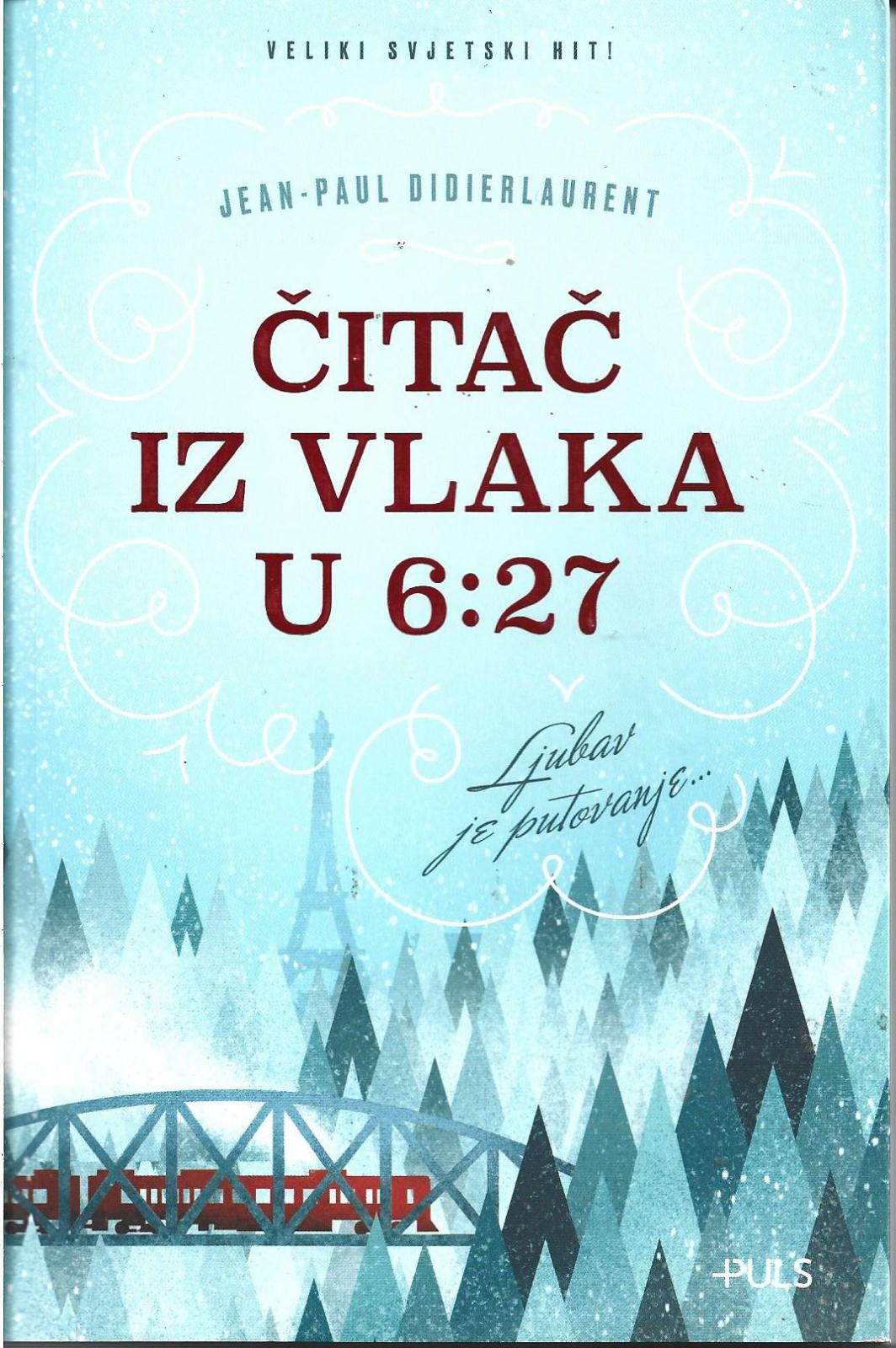 ČITAČ IZ VLAKA U 6:27 - Jean - Paul Didierlaurent