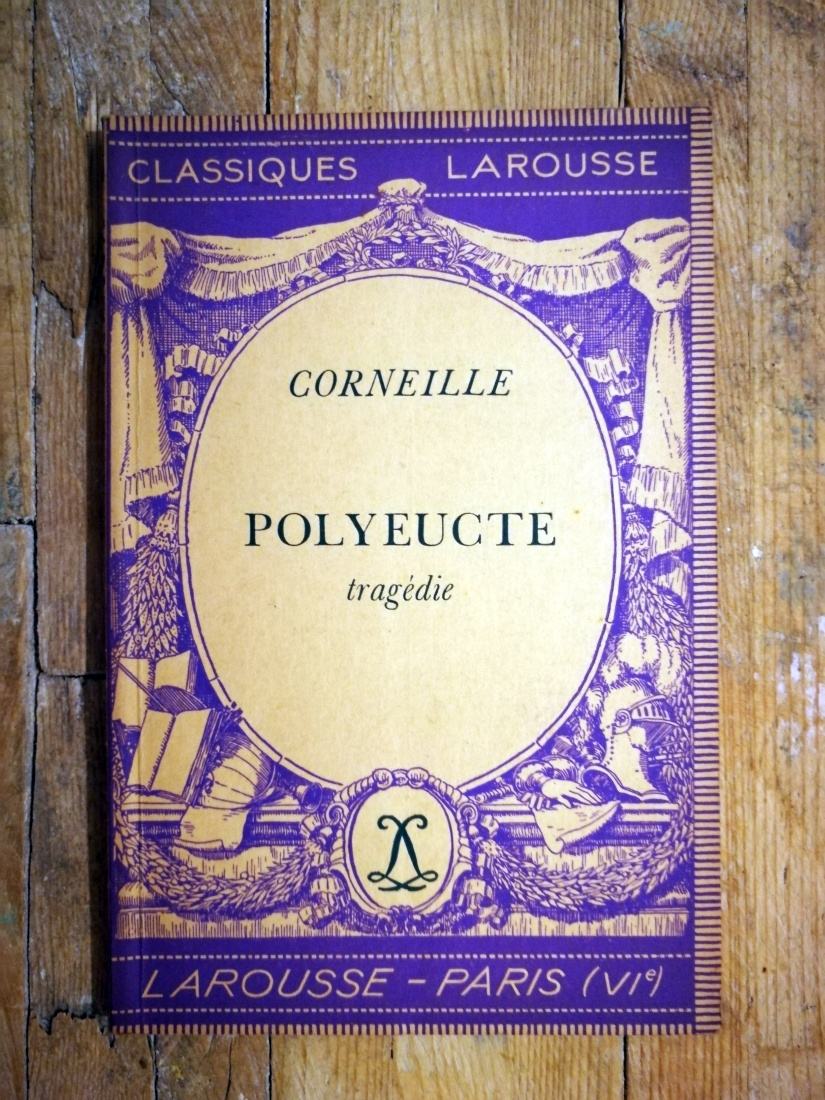 Corneille - Polyeucte : tragedie