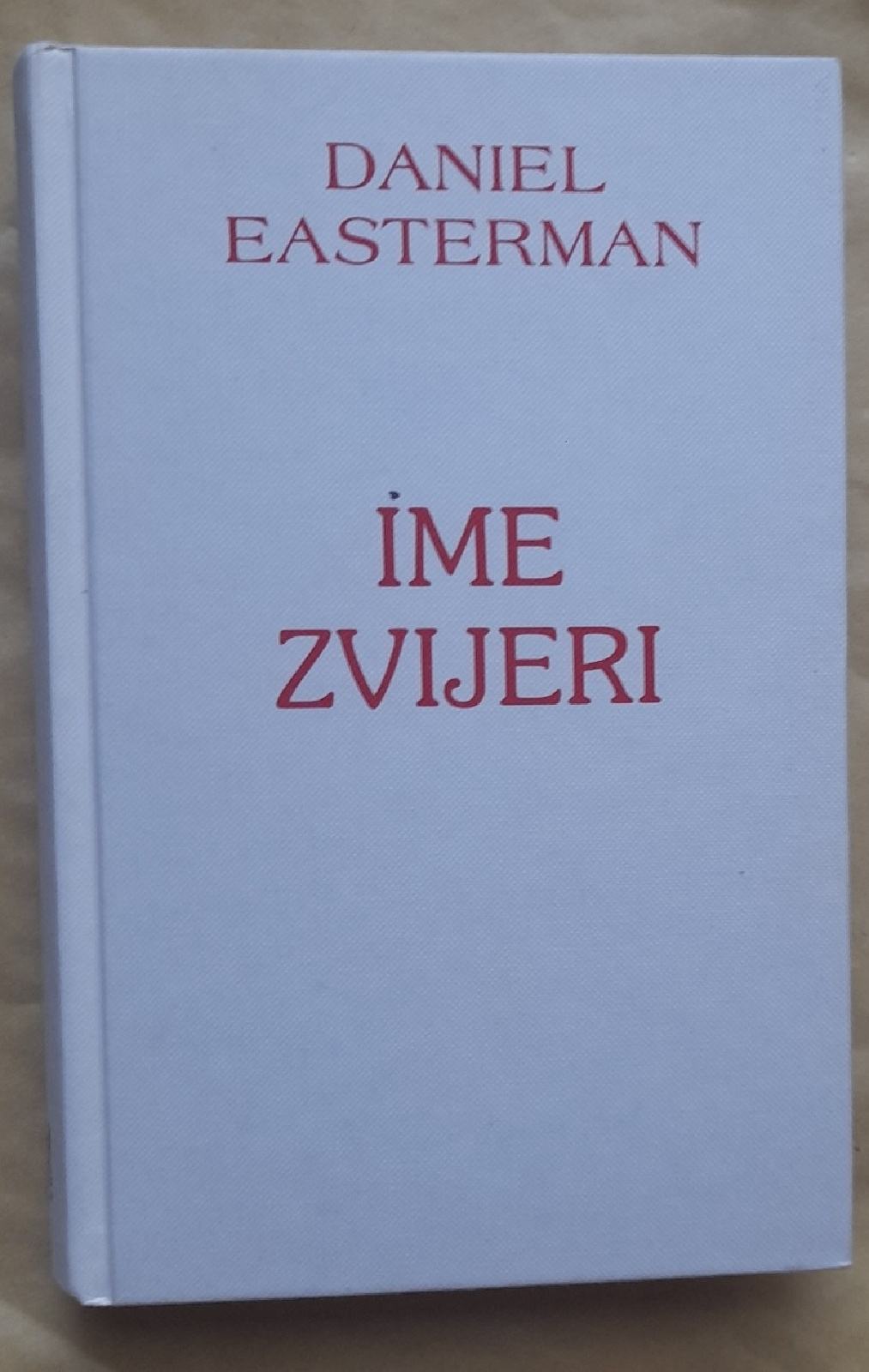 DANIEL EASTERMAN...IME ZVIJERI