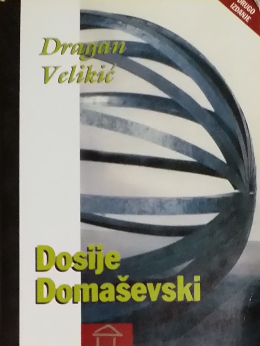 Dragan Velikić – Dosije Domaševski