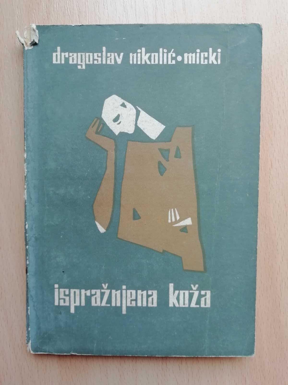 Dragoslav Nikolić Micki - Ispražnjena koža