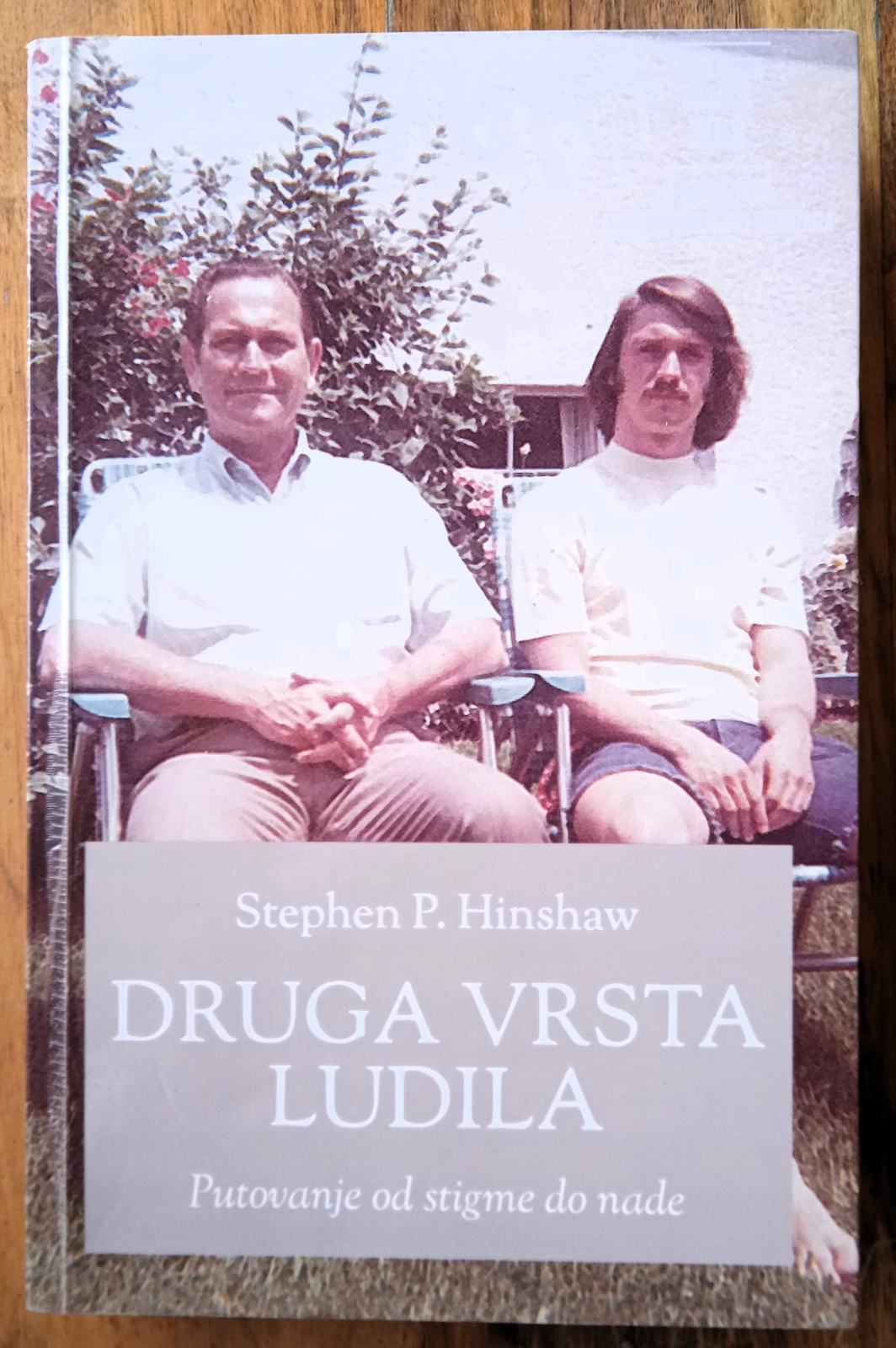 DRUGA VRSTA LUDILA putovanje od stigme do nade Stephen P Hinshaw
