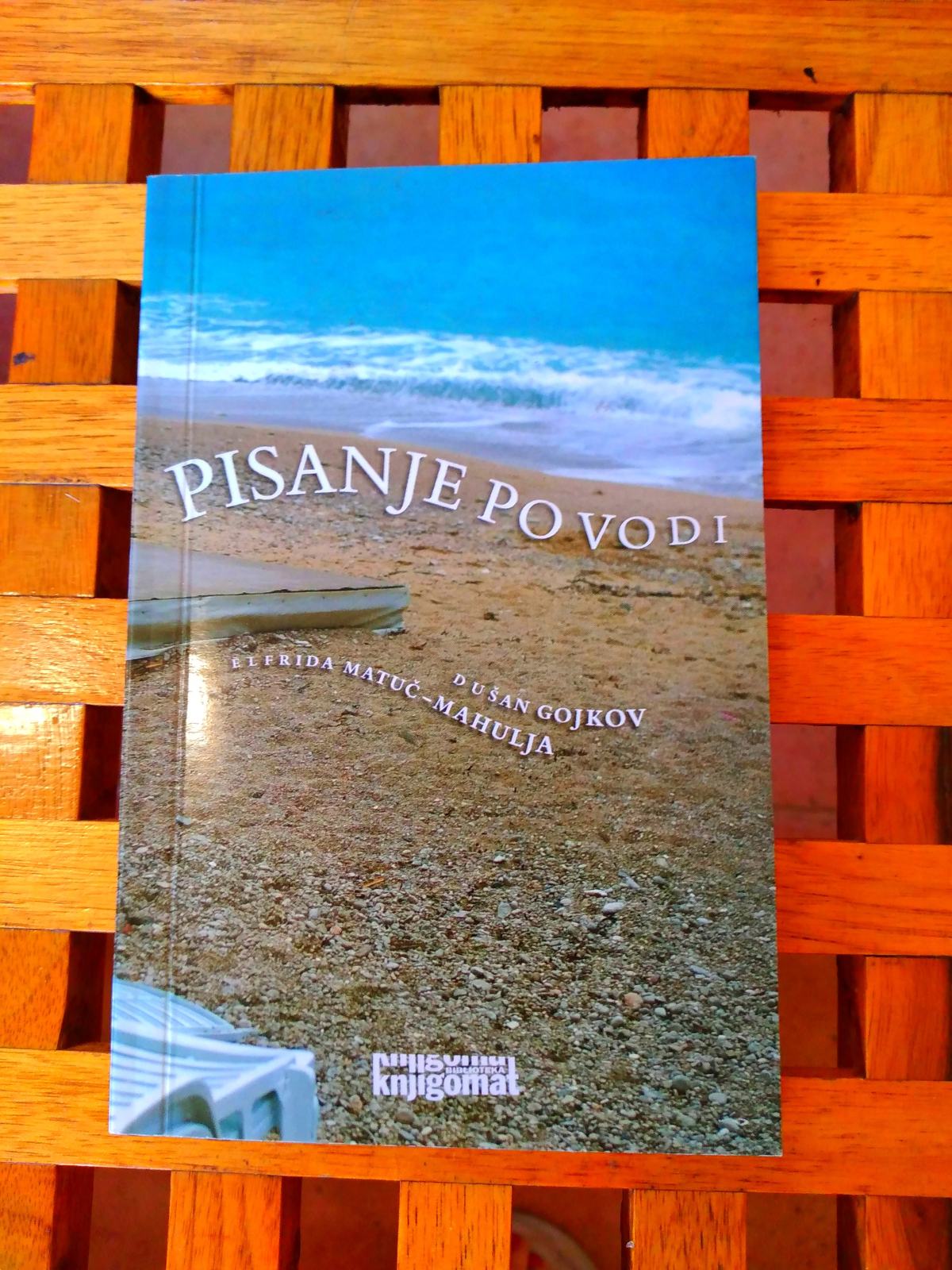 Dušan Gojkov i Elfrida Matuč Mahulja - Pisanje po vodi
