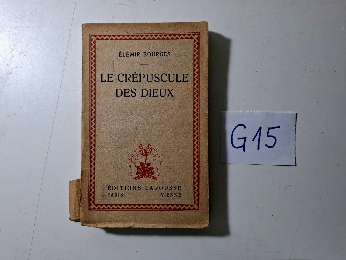 Elemir Bourges - Le crepuscule des dieux