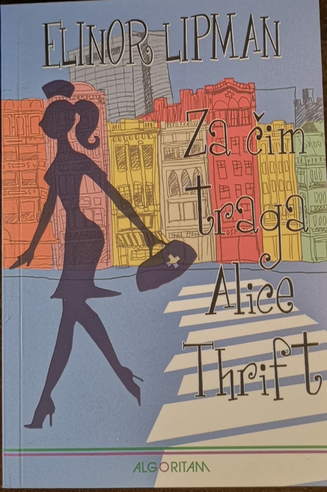 ELINOR LIPMAN - ZA ČIM TRAGA ALICE THRIFT
