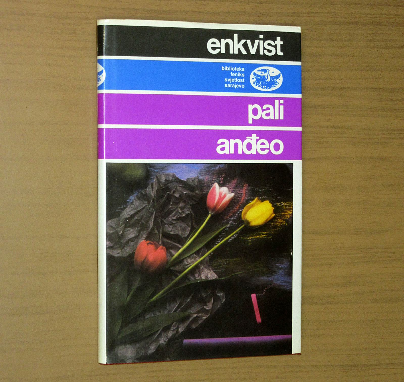 Enkvist ( Per Olov Enquist ) - Pali anđeo