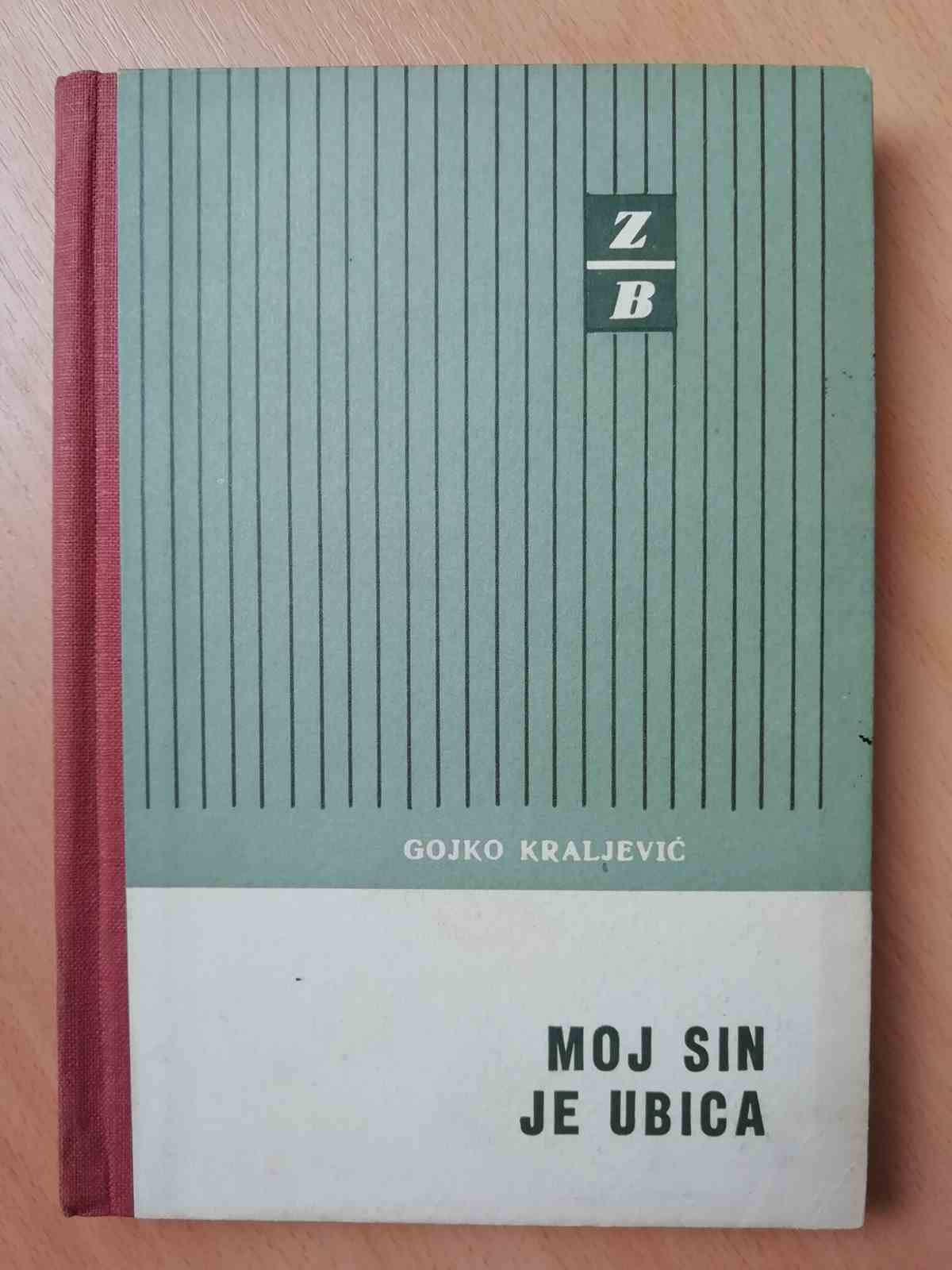 Gojko Kraljević - Moj sin je ubica