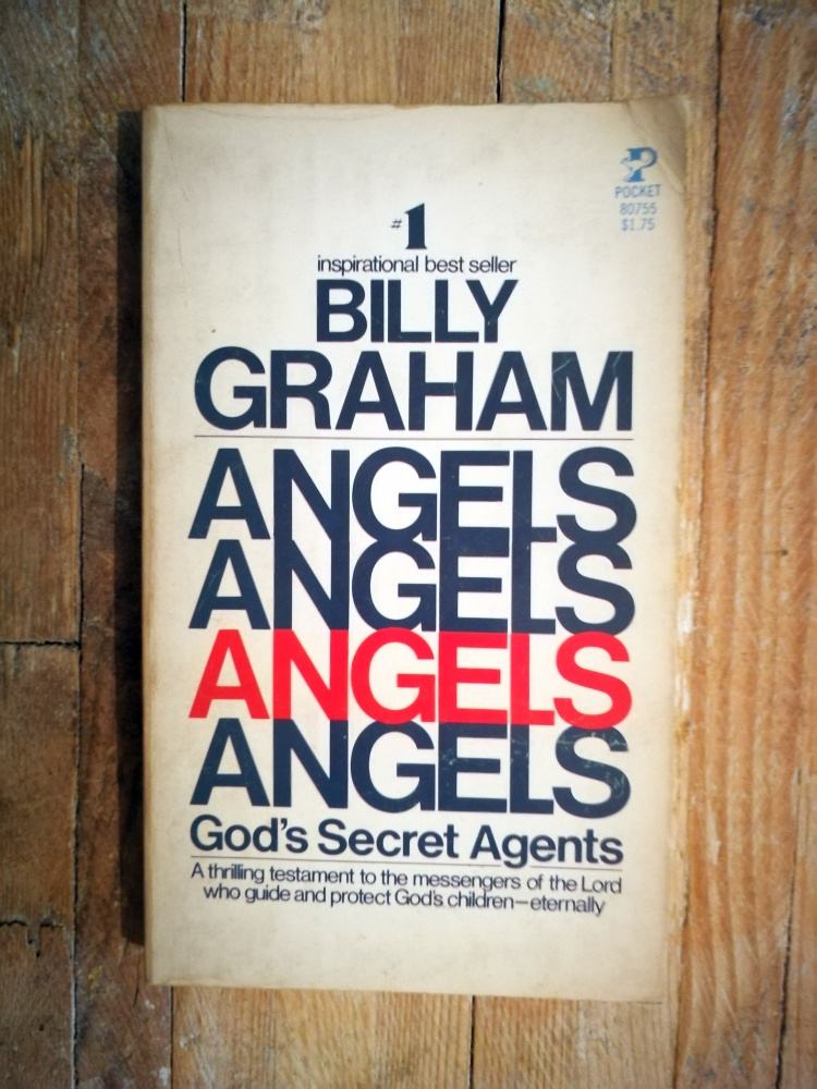 Graham, Billy - Angels : Gods secret agents