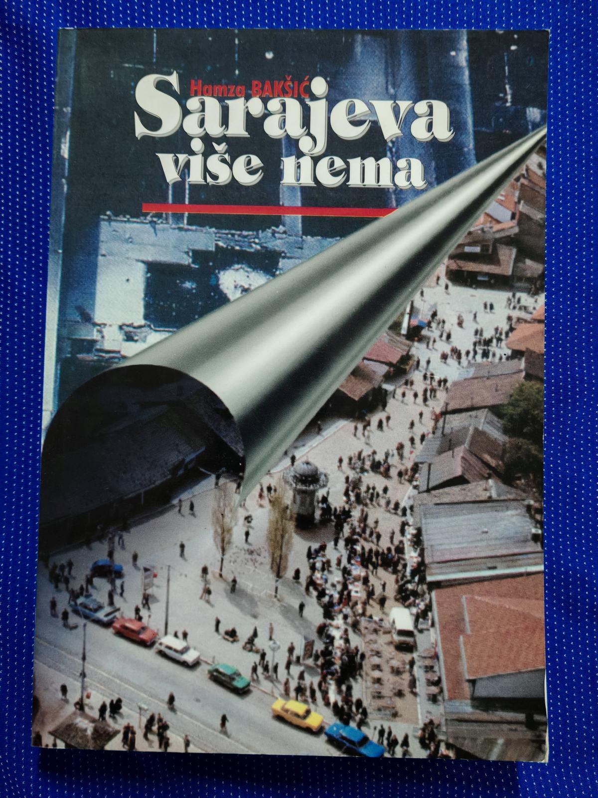 Hamza Bakšić – Sarajeva više nema