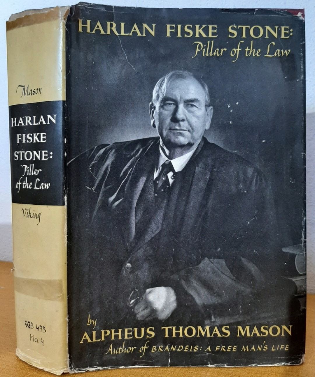 Harlan Fiske Stone: Pillar of the Law - Alpheus Thomas Mason