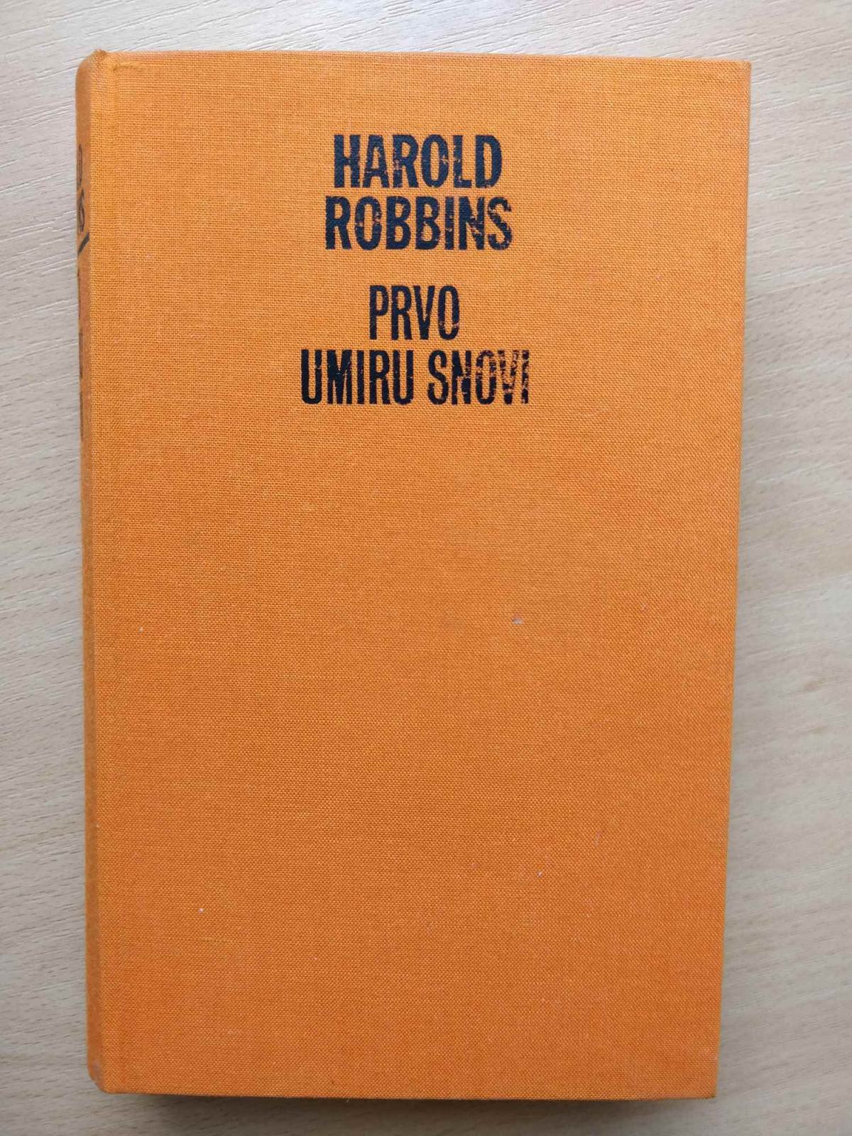 Harold Robbins - Prvo umiru snovi