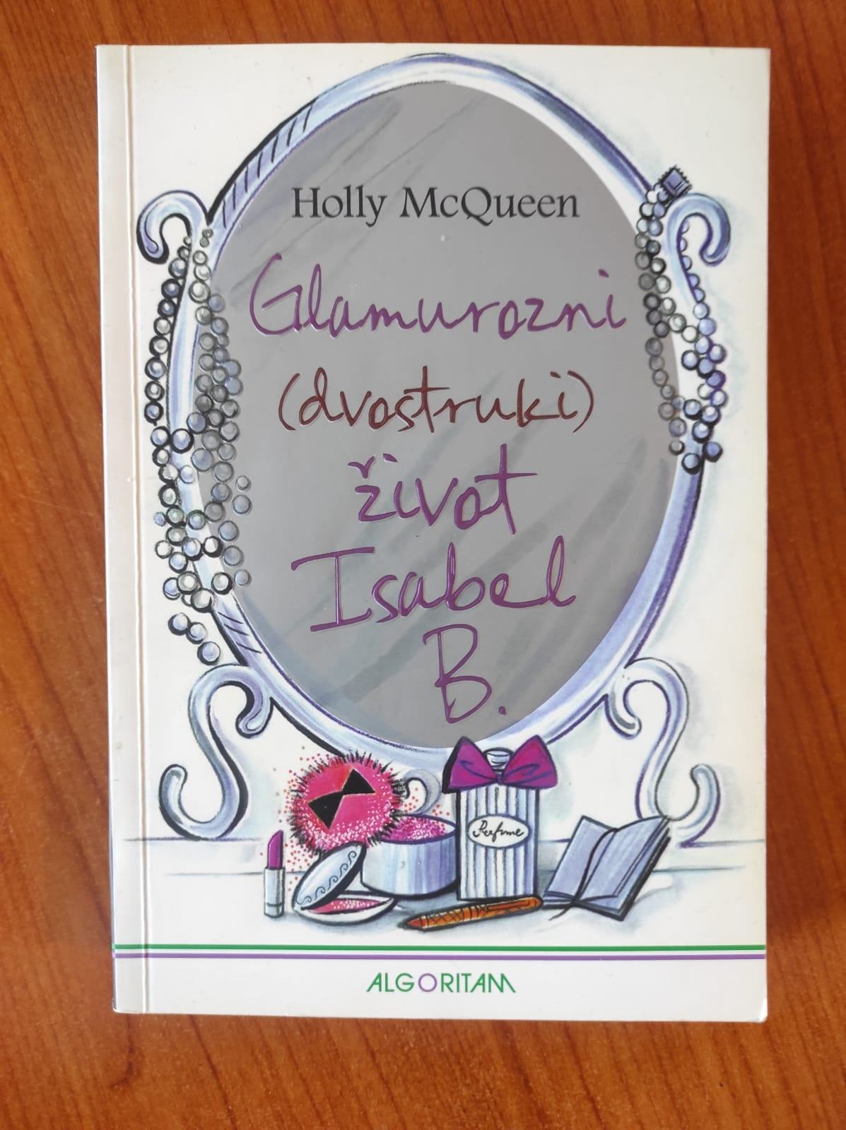 Holly McQueen - Glamurozni (dvostruki) život Isabel B.