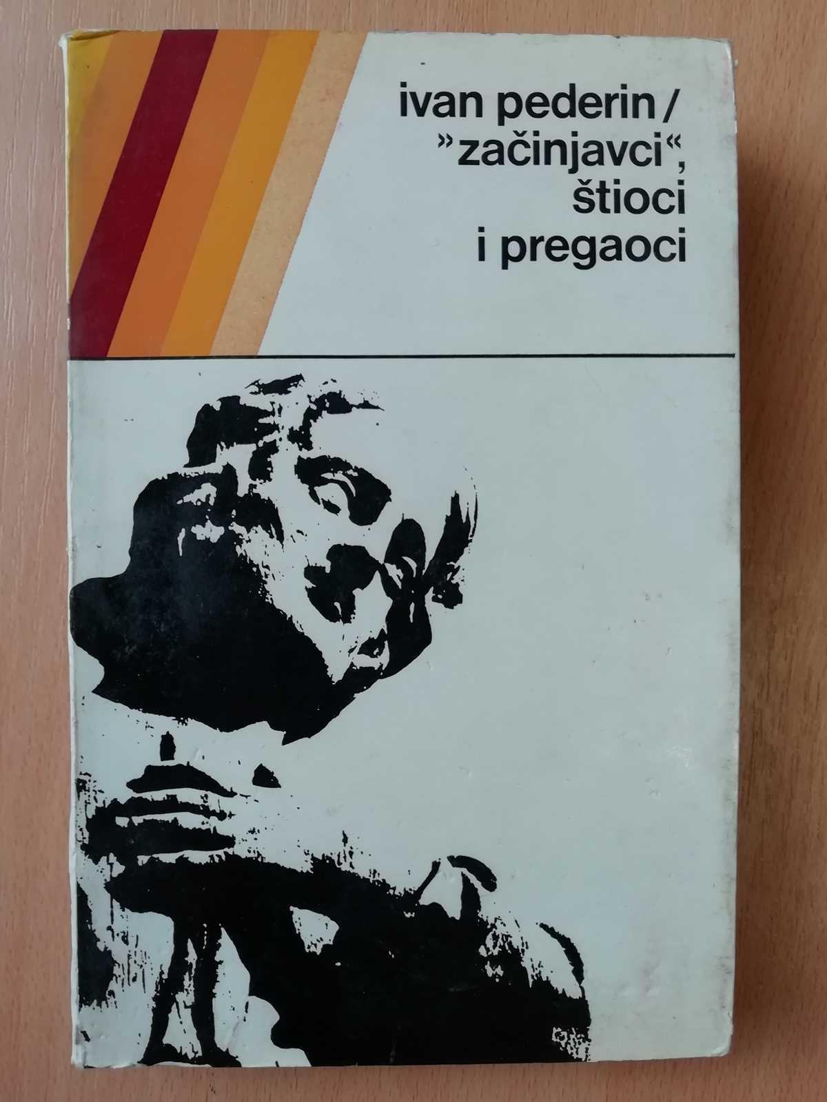 Ivan Pederin - Začinjavci, štioci i pregaoci